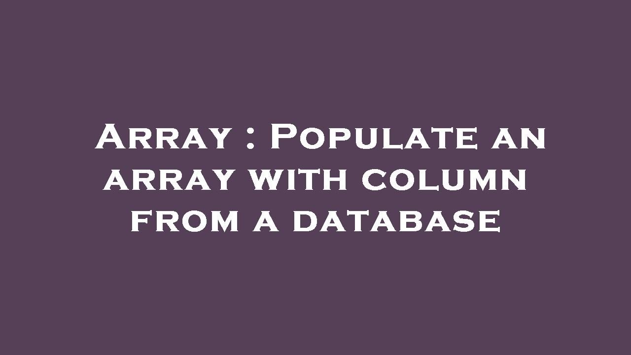 Array : Populate an array with column from a database