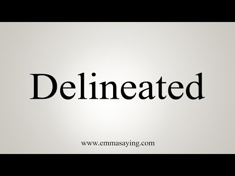 How To Say Delineated