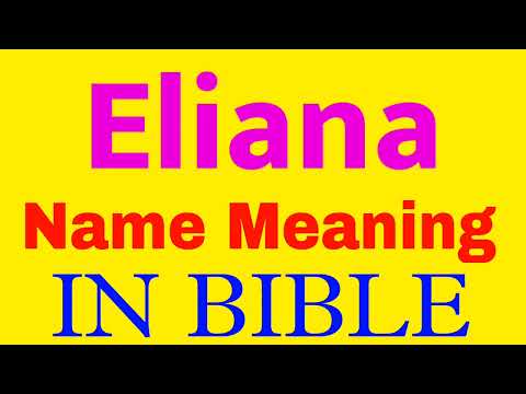 Eliana Name Meaning In Bible | Eliana meaning in English | Eliana name meaning In Bible