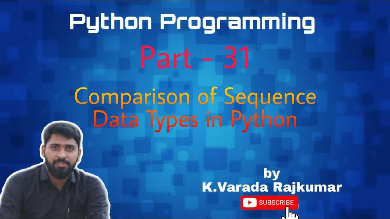 Python Programming (Part - 31) Comparison of Sequence data types in Python
