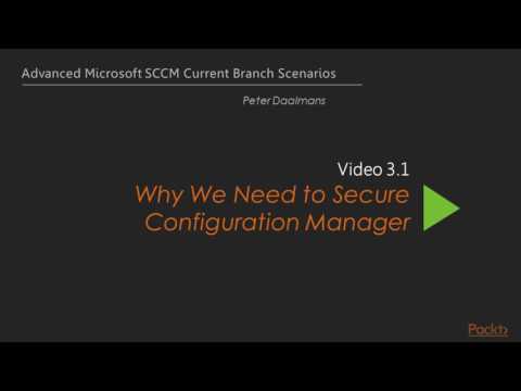 Learn Advanced Microsoft SCCM Current Branch Scenarios UI Components Overview | packtpub com ...