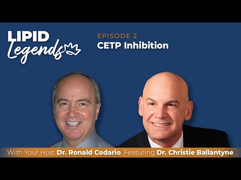S1E2 | Lipid Legends: CETP Inhibition with Dr. Christie Ballantyne