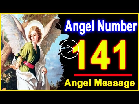 Angel Number 141 | Why Are You Seeing 141? | Universe Message