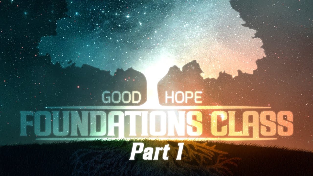 Foundations Class | Class 1: Who We Are