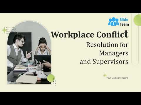 Workplace Conflict Resolution For Managers And Supervisors Powerpoint Presentation Slides