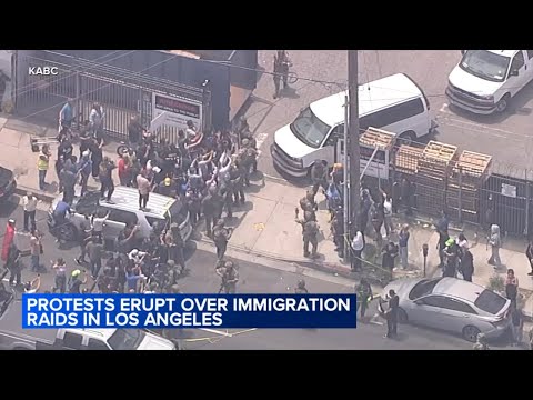 Protests erupt over immigration raids in Los Angeles