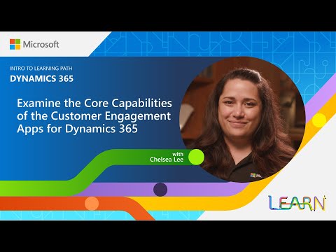 Capabilities of the Microsoft Dynamics 365 customer engagement apps introduction