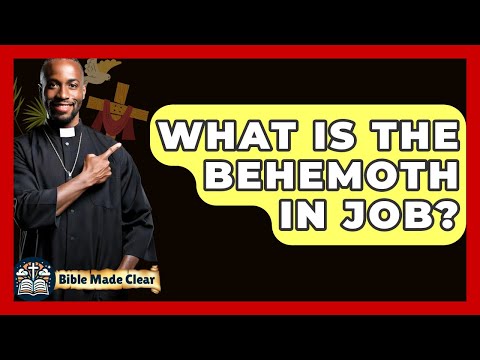 What Is The Behemoth In Job? - BibleMadeClear.com