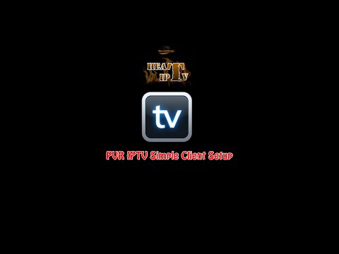 HEAT IPTV: PVR IPTV Simple Client Setup Instructions