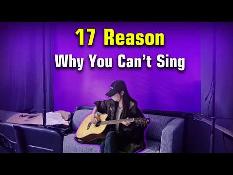 17 Reason Why Your Singing's SUCK