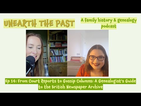 Ep 14: From Court Reports to Gossip Columns: A Genealogist's Guide to the British Newspaper Archive