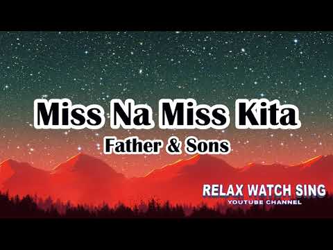 Father & Sons - Miss Na Miss Kita (Lyrics)