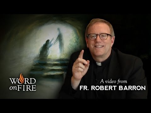 Bishop Barron on The Meaning of Easter