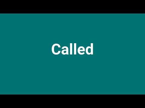 'Called' Meaning and Pronunciation