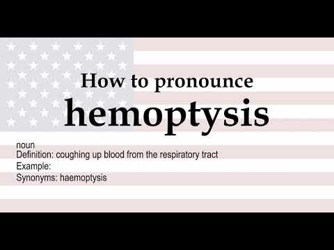 How to pronounce 'hemoptysis' + meaning