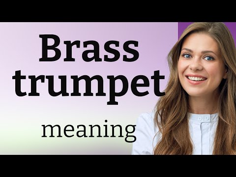 Exploring the Phrase "Brass Trumpet": A Journey into English Idioms