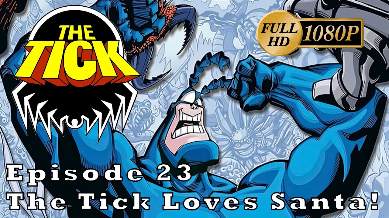 [HD] The Tick - Ep. 23: The Tick Loves Santa! [1080p]