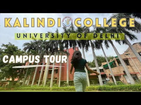 KALINDI COLLEGE | UNIVERSITY OF DELHI | GIRLS COLLEGE | CAMPUS TOUR