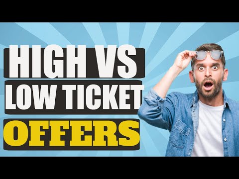 Affiliate Marketing - High Ticket Vs Low Ticket - Which Way To Go? Video