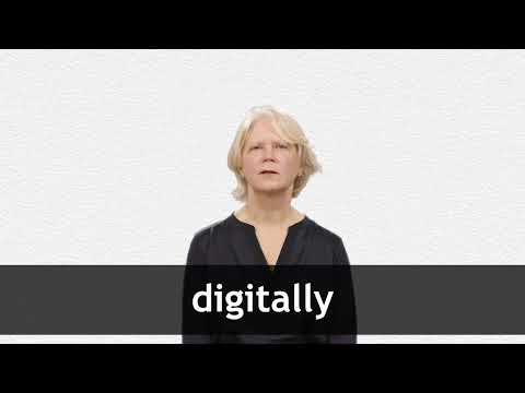 DIGITALLY definition and meaning | Collins English Dictionary