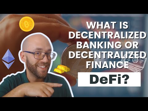 What is Decentralized Banking or Decentralized Finance (DeFi)?