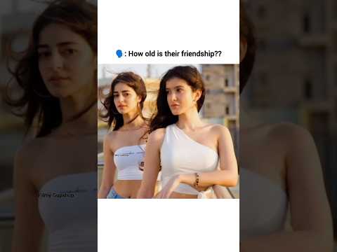 This old ❤️🫂😍#friendshipgoals #bollywood #filmygupshup #ananyapandey #shanayakapoor #love