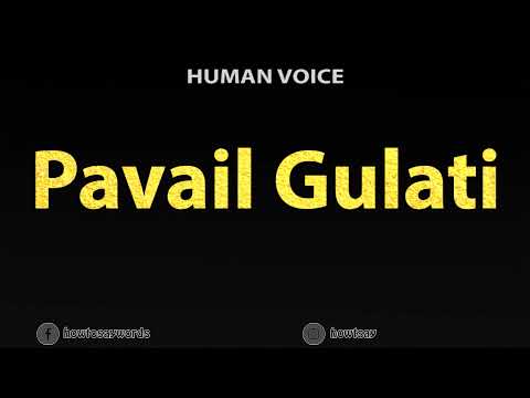 How To Pronounce Pavail Gulati