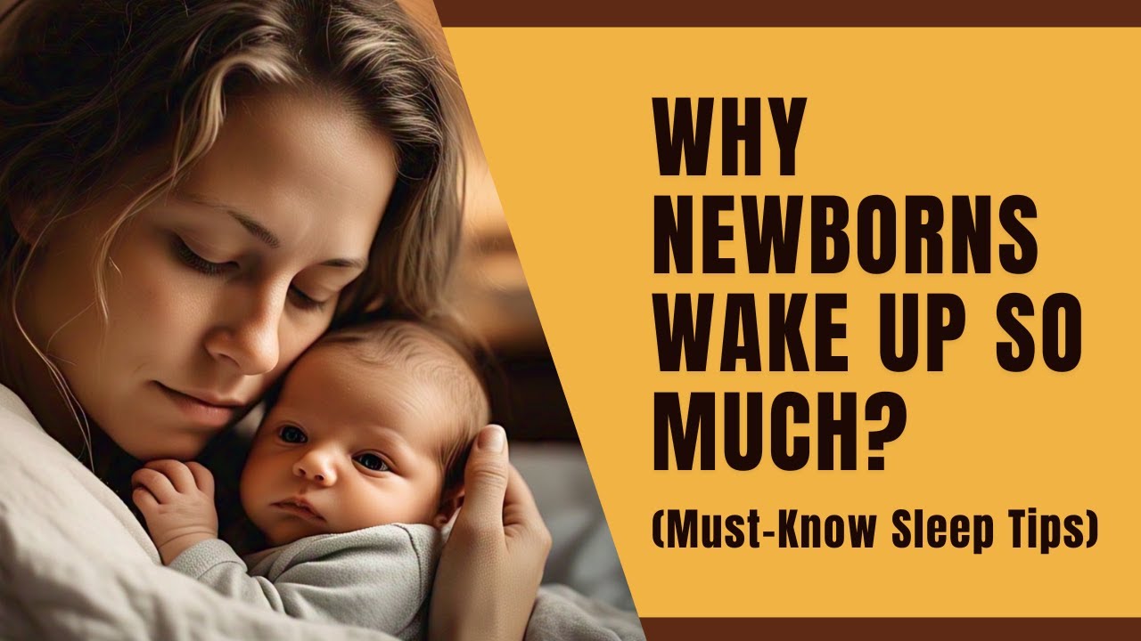 Why Newborns Wake Up So Often? (Must-Know Sleep Tips)