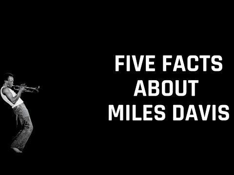 Five Facts You Didn't Know About Miles Davis
