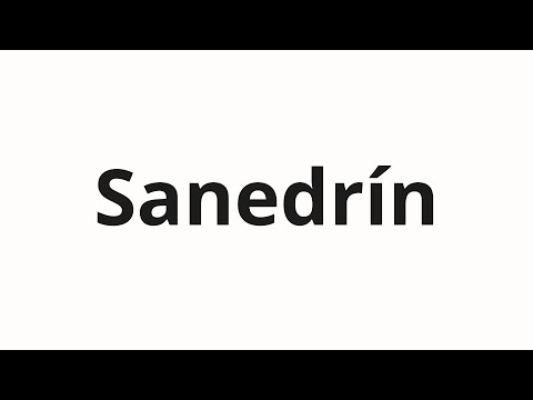 How to pronounce Sanedrín
