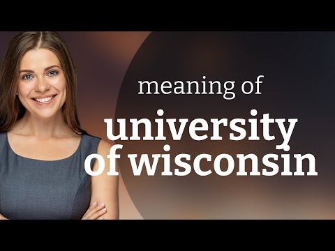 University of wisconsin — what is UNIVERSITY OF WISCONSIN meaning