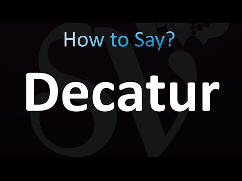 How to Pronounce Decatur (Correctly!)
