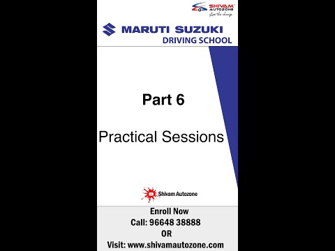 Maruti Suzuki Driving School - Part 6 Practical Session