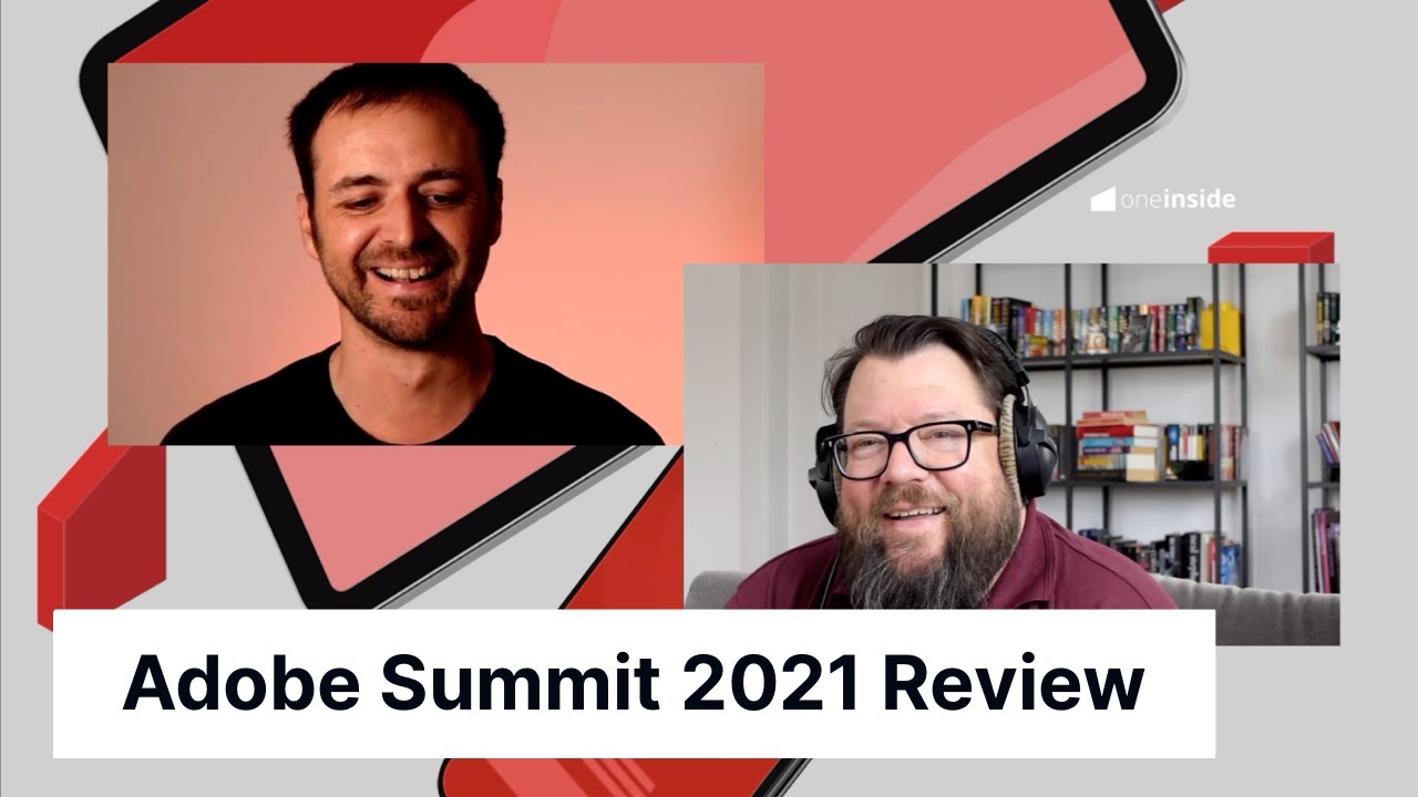Adobe Summit 2021 Review and Highlights