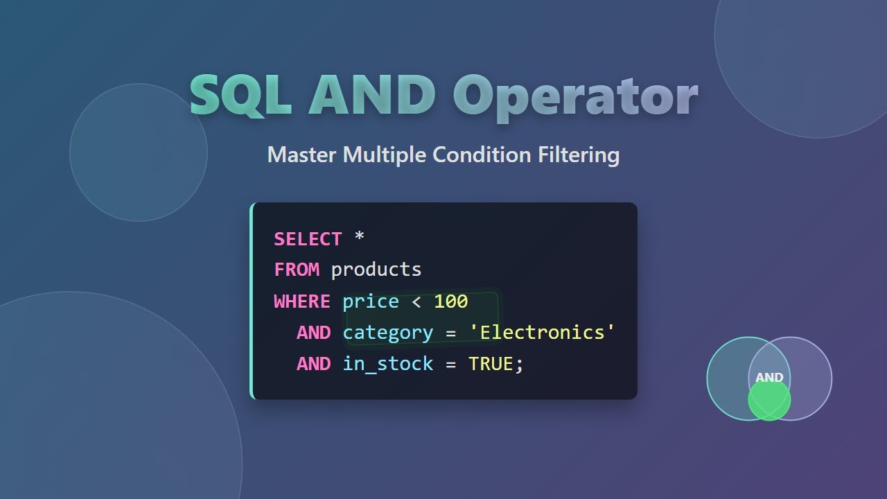 SQL AND Operator: Master Filtering with Multiple Conditions