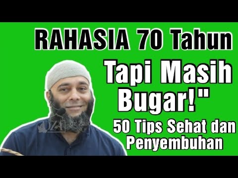 RAHASIA 70 Tahun Tapi Masih Bugar!" 50 Tips Sehat dan Penyembuhan dr.Zaidul Akbar