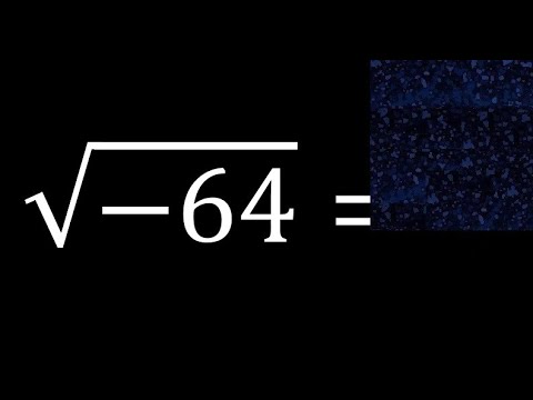 square root -64 , of a negative number