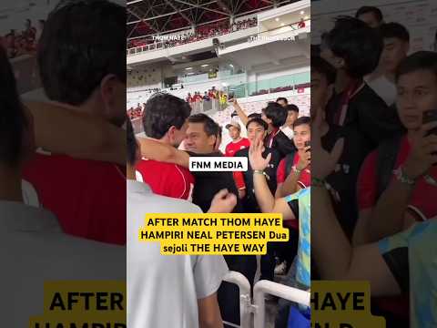 AFTER MATCH THOM HAYE HAMPIRI NEAL PETERSEN Dua sejoli THE HAYE WAY