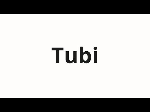 How to pronounce Tubi