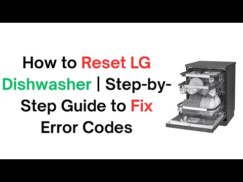 How to Reset LG Dishwasher in 2 Minutes 🔧 | Fix All Error Codes (OE, LE, AE, FE