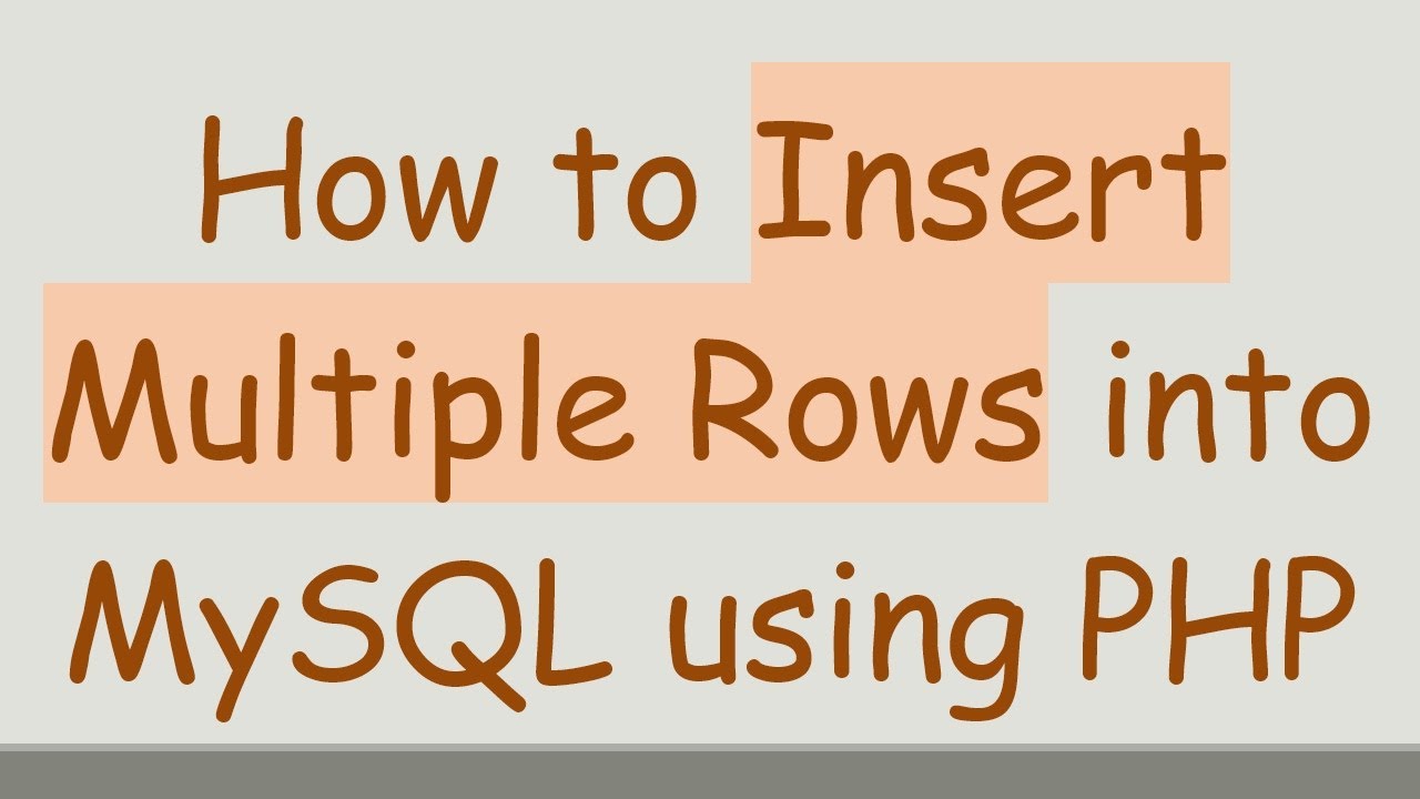 How to Insert Multiple Rows into MySQL using PHP