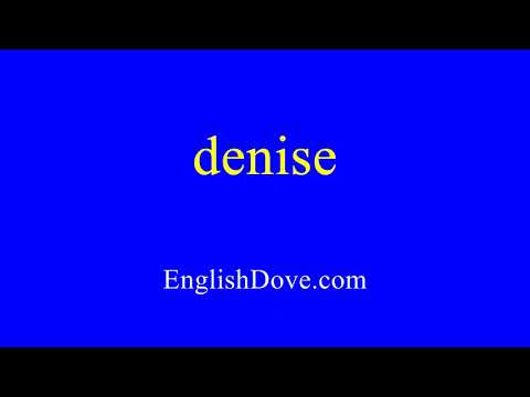 How to pronounce denise in American English