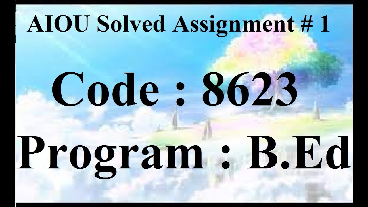 AIOU Code 8623 Solved Assignment No 1 Spring 2023 | Baloch Academy