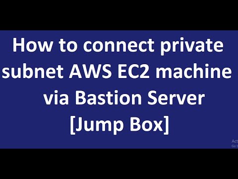 How to connect Linux Instances Running in a Private Amazon VPC via Bastion [Jump Box]