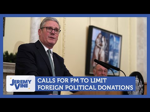 Calls for PM to limit foreign political donations | Jeremy Vine