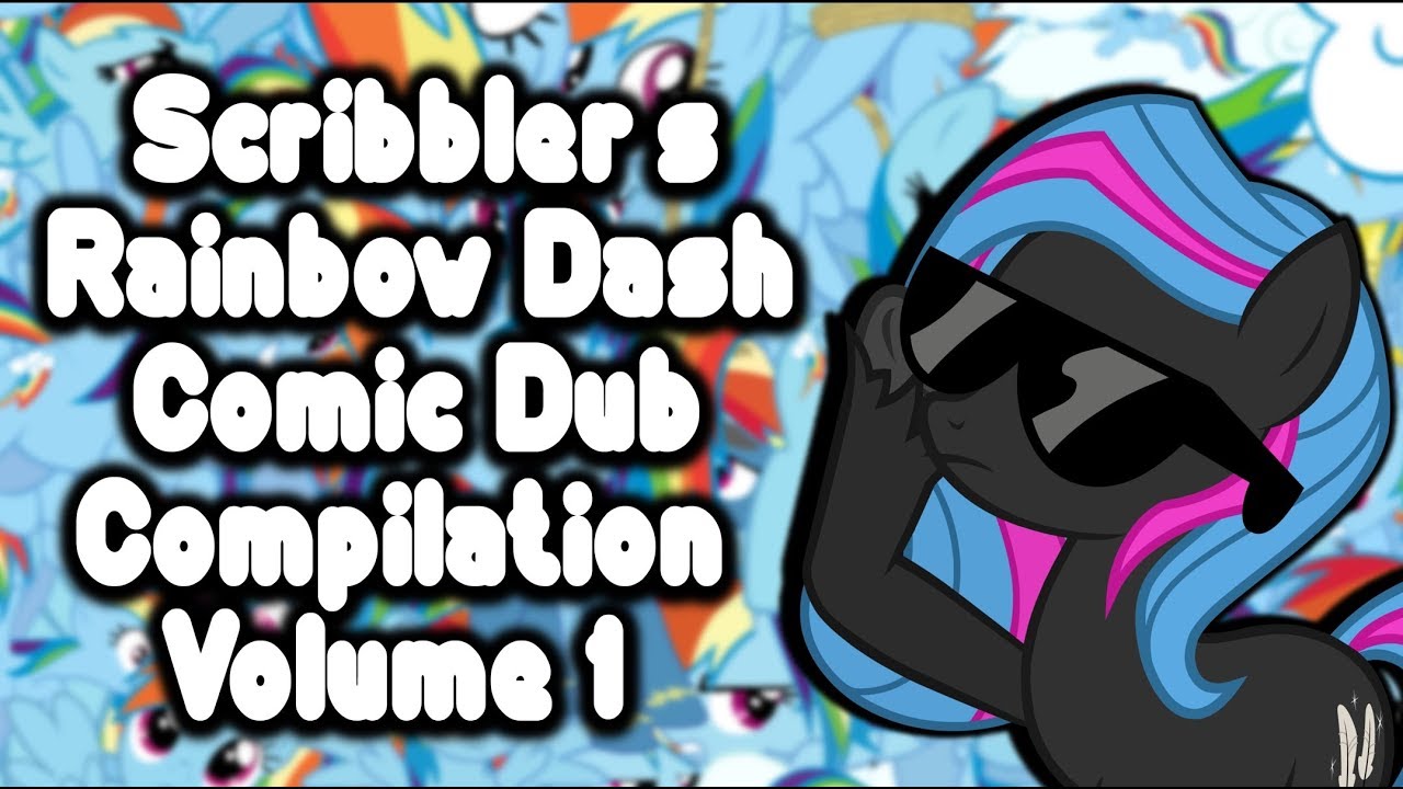 Scribbler's Rainbow Dash Comic Dub Compilation: Volume 1 [MLP Comic Dubs]
