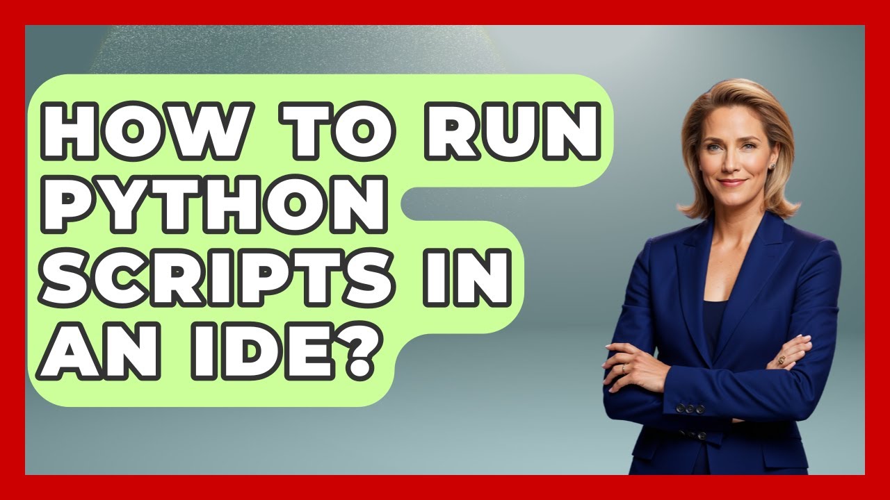 How To Run Python Scripts In An IDE? - Python Code School
