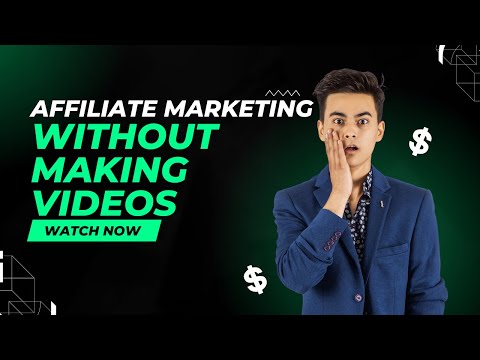 Affiliate Marketing Without Making Videos