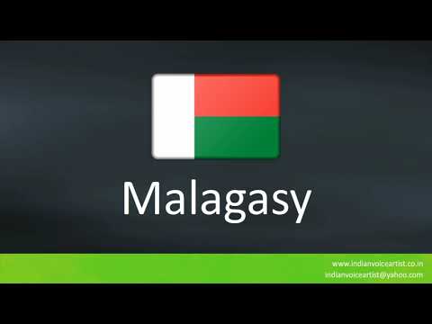 How to pronounce "Malagasy".