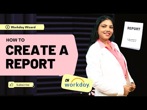 How to create report in Workday!